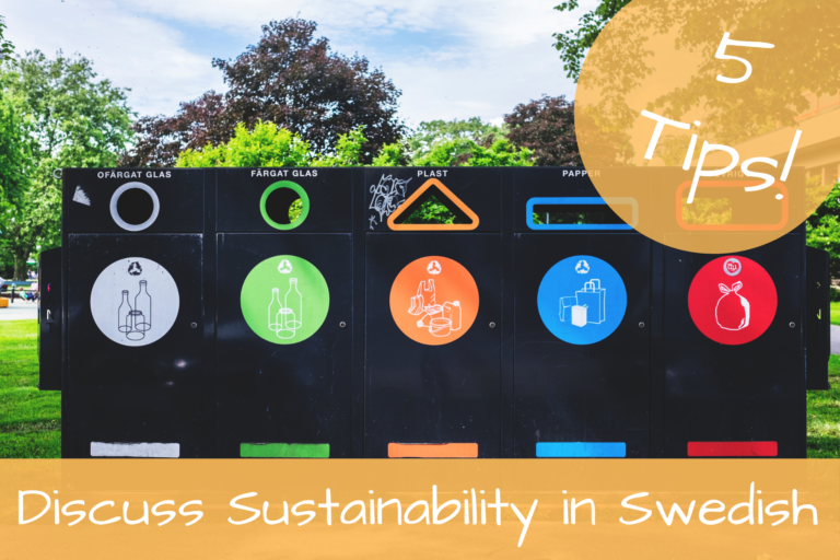 5 Tips to Discuss Sustainability in Swedish | Swedish Language Blog